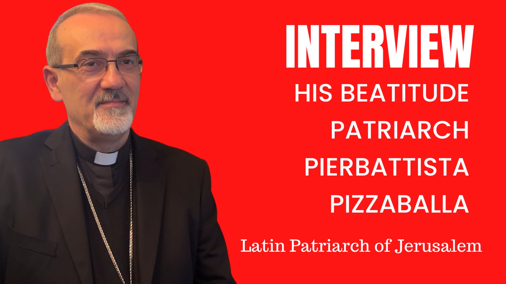 Interview with Latin Patriarch of Jerusalem on situation of Christians ...