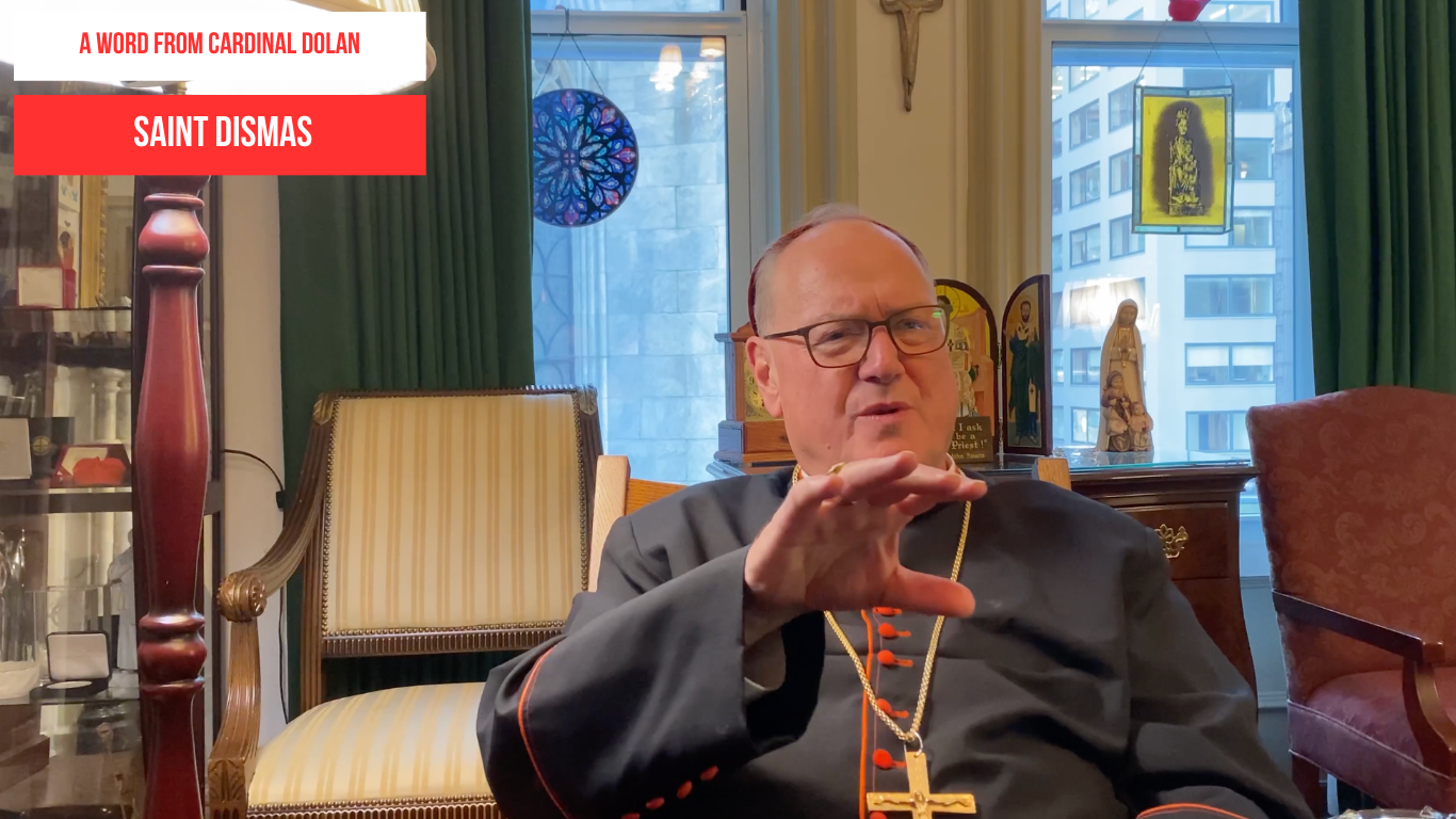 A Word From Cardinal Dolan Saint Dismas The Good Newsroom
