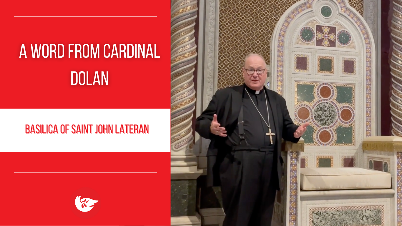 A Word from Cardinal Dolan: Basilica of Saint John Lateran - The Good ...